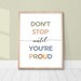 Don't Stop Until You're Proud Printable Wall Art - Etsy