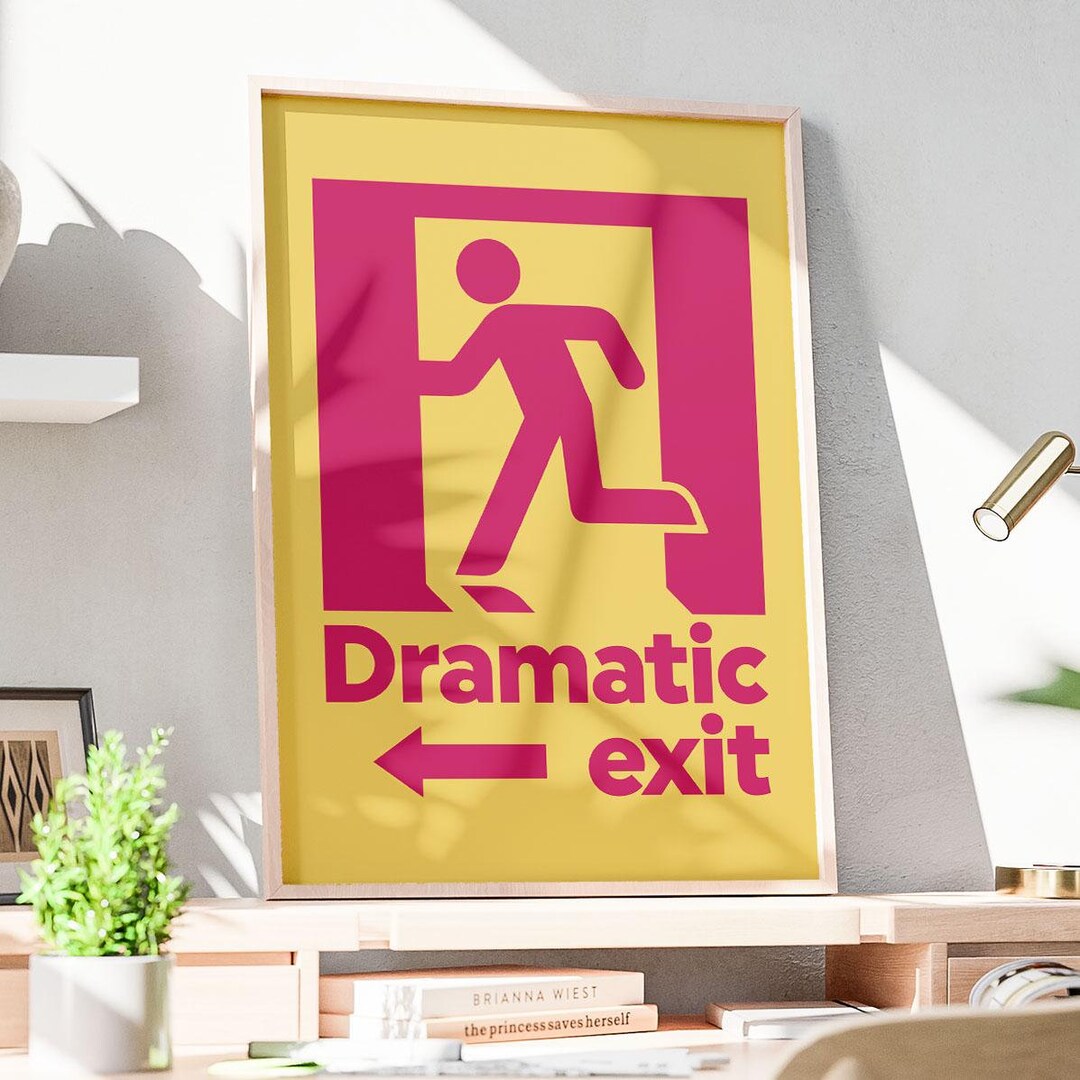 Dramatic Exit Print, Left Exit Sign, Quirky Pink and Yellow Poster ...