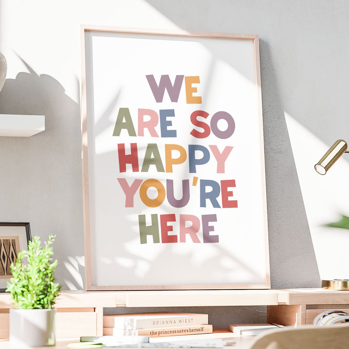 We Are so Happy You're Here Print, Positive Motivational Quote Poster ...