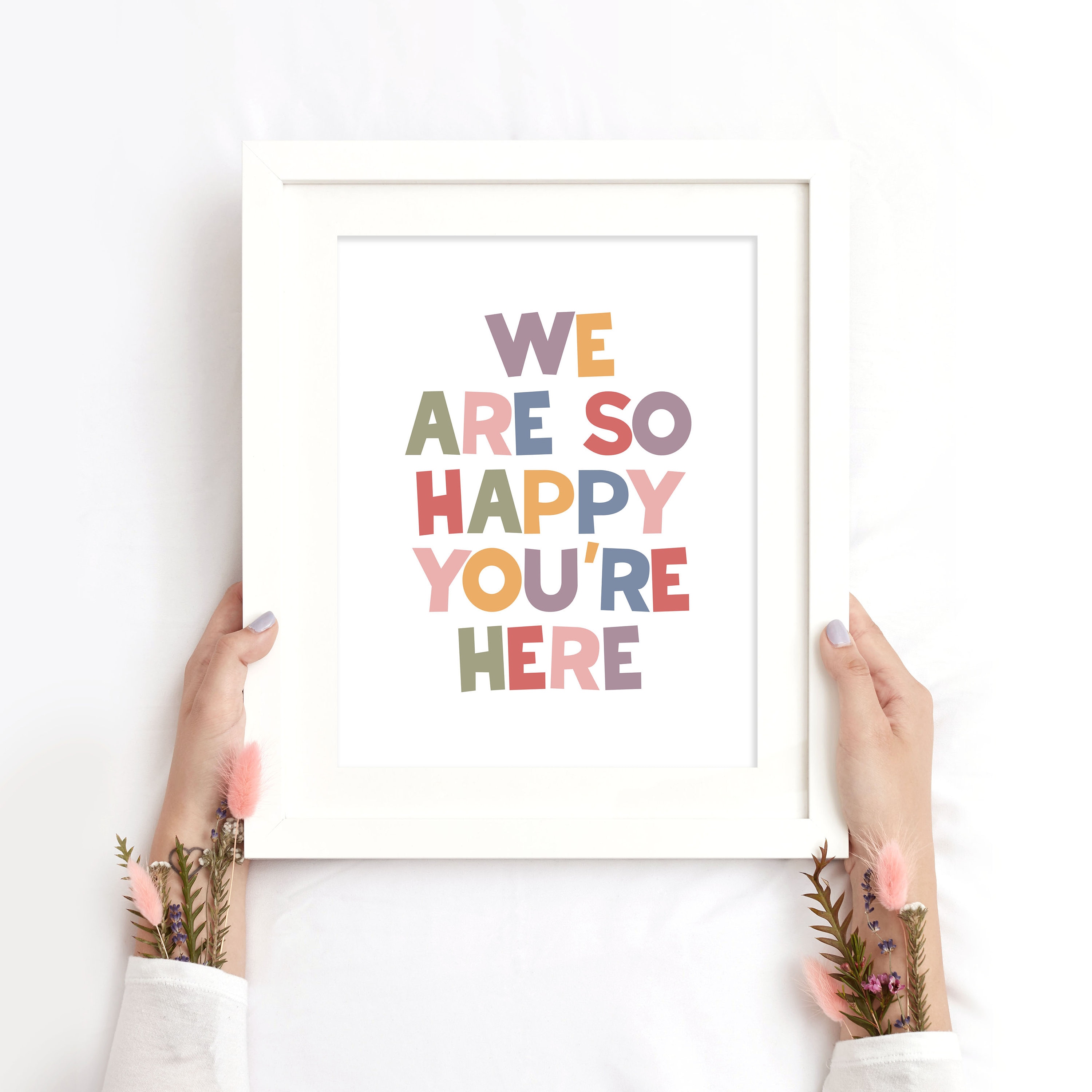 We Are so Happy You're Here Print, Positive Motivational Quote Poster ...