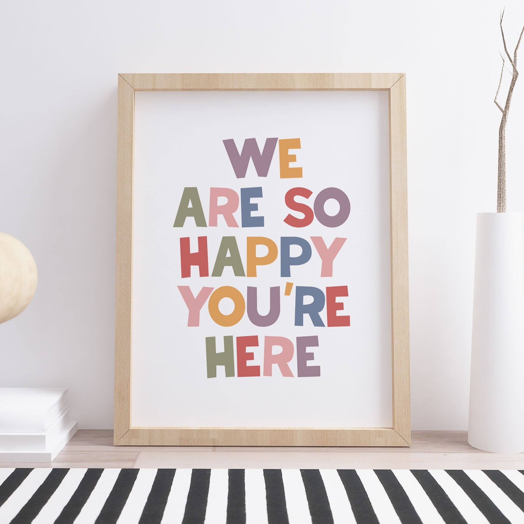 We Are so Happy You're Here Print, Positive Motivational Quote Poster ...