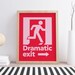 Dramatic Exit Print, Right Exit Sign, Funny Poster, Quirky Pink ...