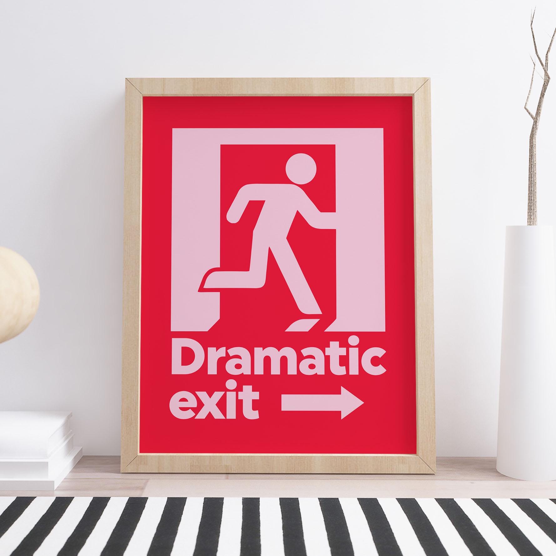 Dramatic Exit Print, Right Exit Sign, Funny Poster, Quirky Pink ...