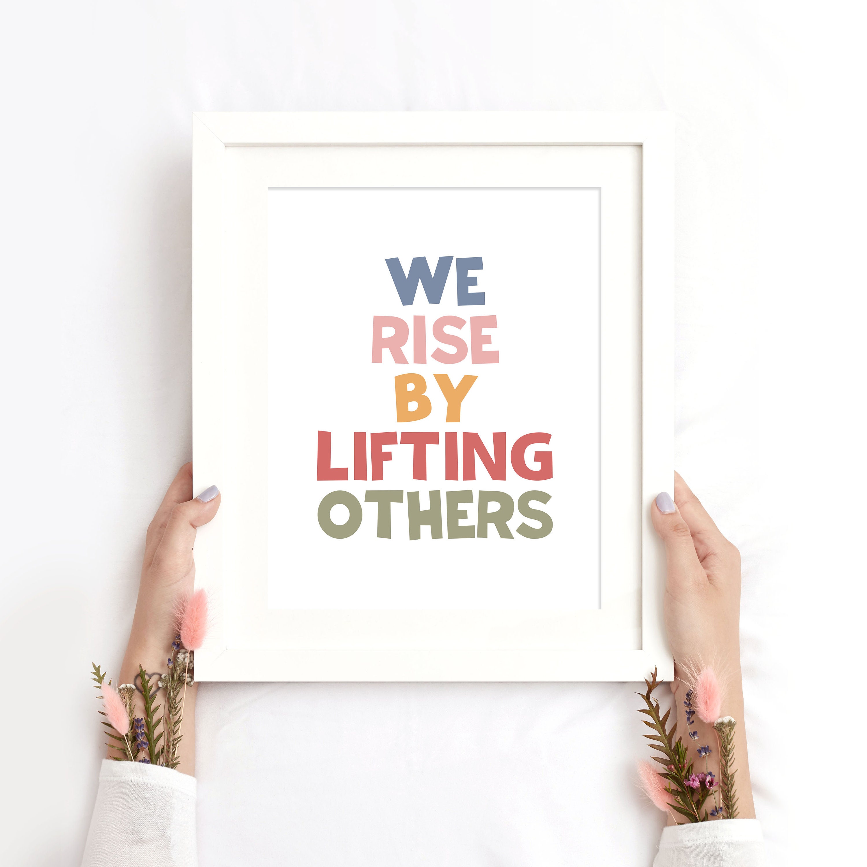 We Rise by Lifting Others Print, Motivational Quote Poster ...