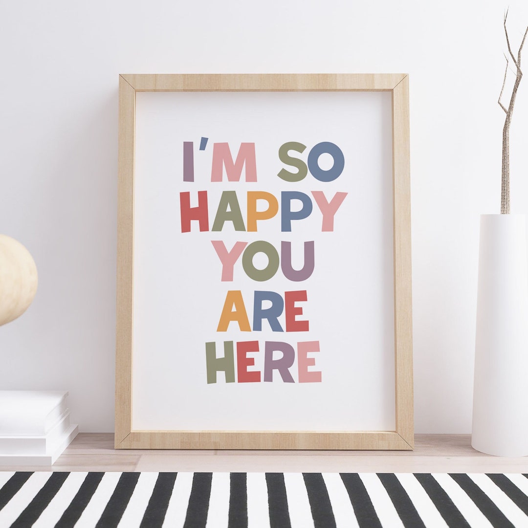 I'm so Happy You Are Here Print, Classroom Printable Wall Art, Teacher ...