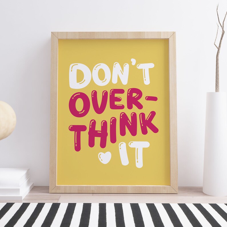 Don't Overthink It Print, Cute Bedroom Poster, Inspirational Quote ...
