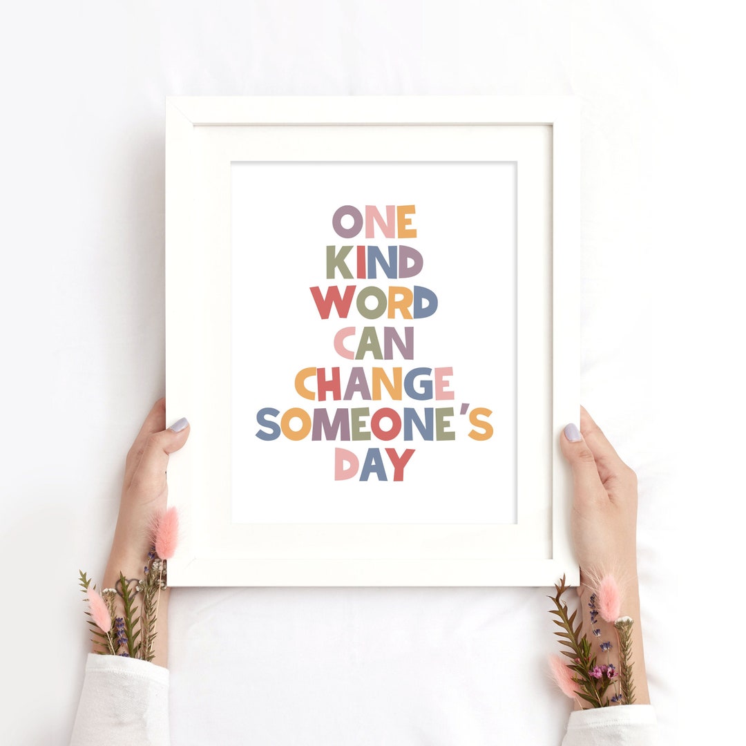 One Kind Word Can Change Someone's Day Print, Inspirational Playroom ...