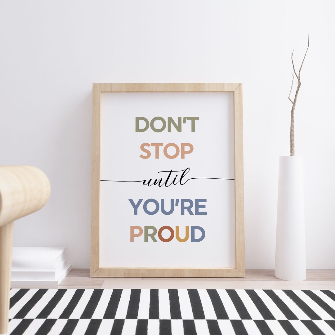 Don't Stop Until You're Proud Printable Wall Art, Inspirational ...
