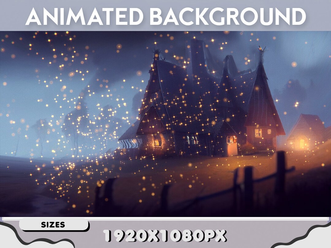 Animated Magical Streamer Screen, Fireflies, Night Theme, Small Village ...