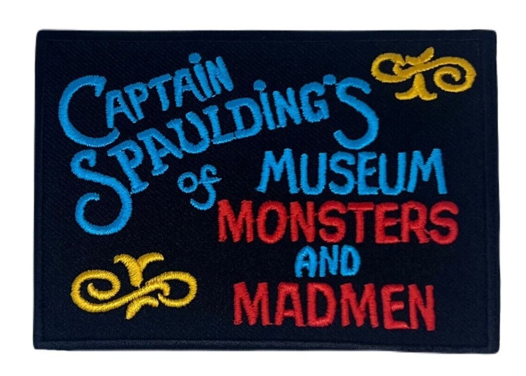 Captain Spaulding's Museum of Monsters and Madmen Patch (3.5 Inch) Iron ...