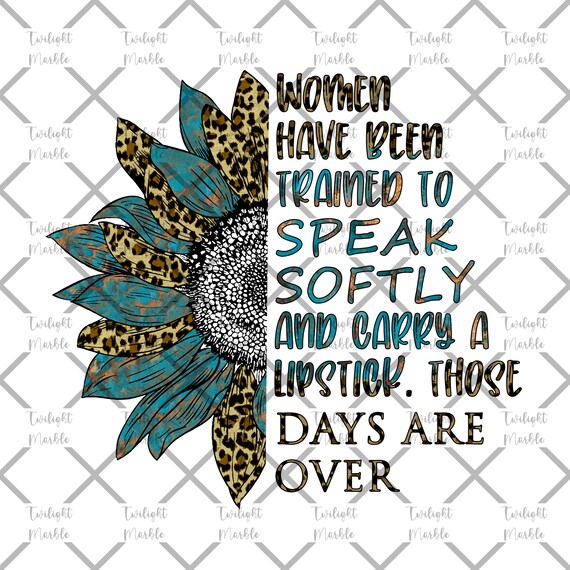 Women Have Been Trained to Speak Softly and Carry a Lipstick | Etsy