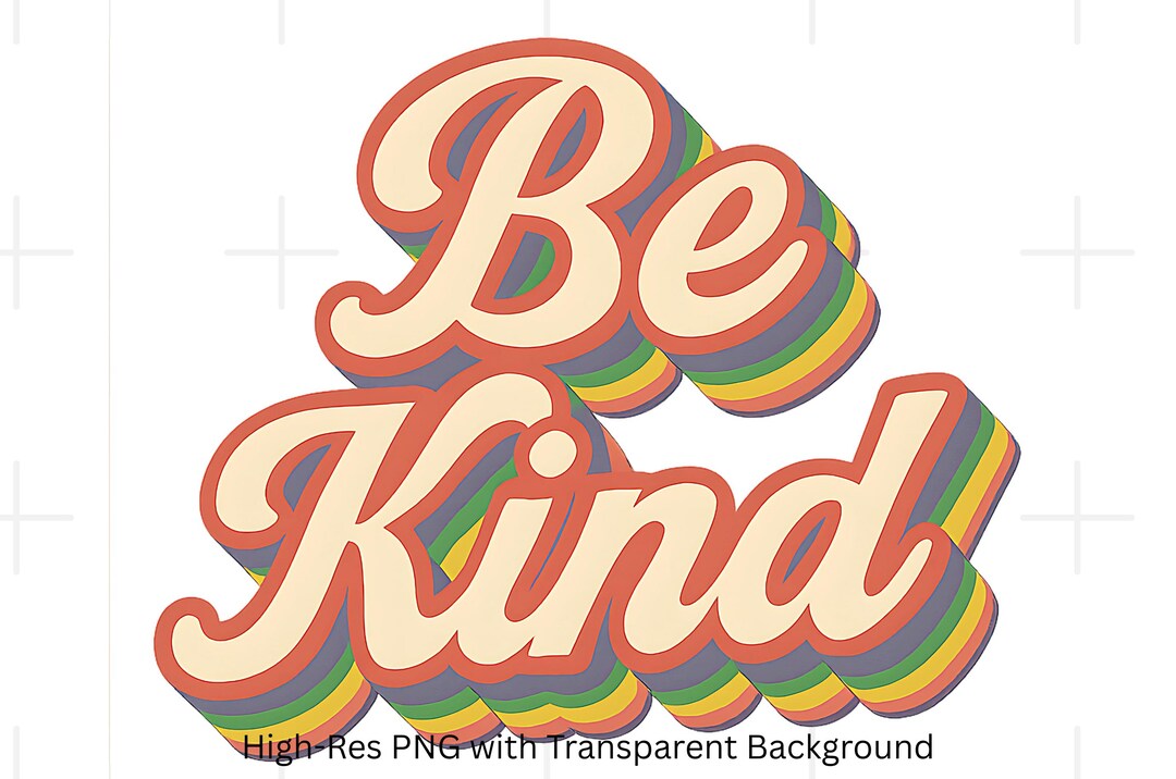 Be Kind, Be Proud, Be You PNG - Positive Pride Quote Retro Design ...