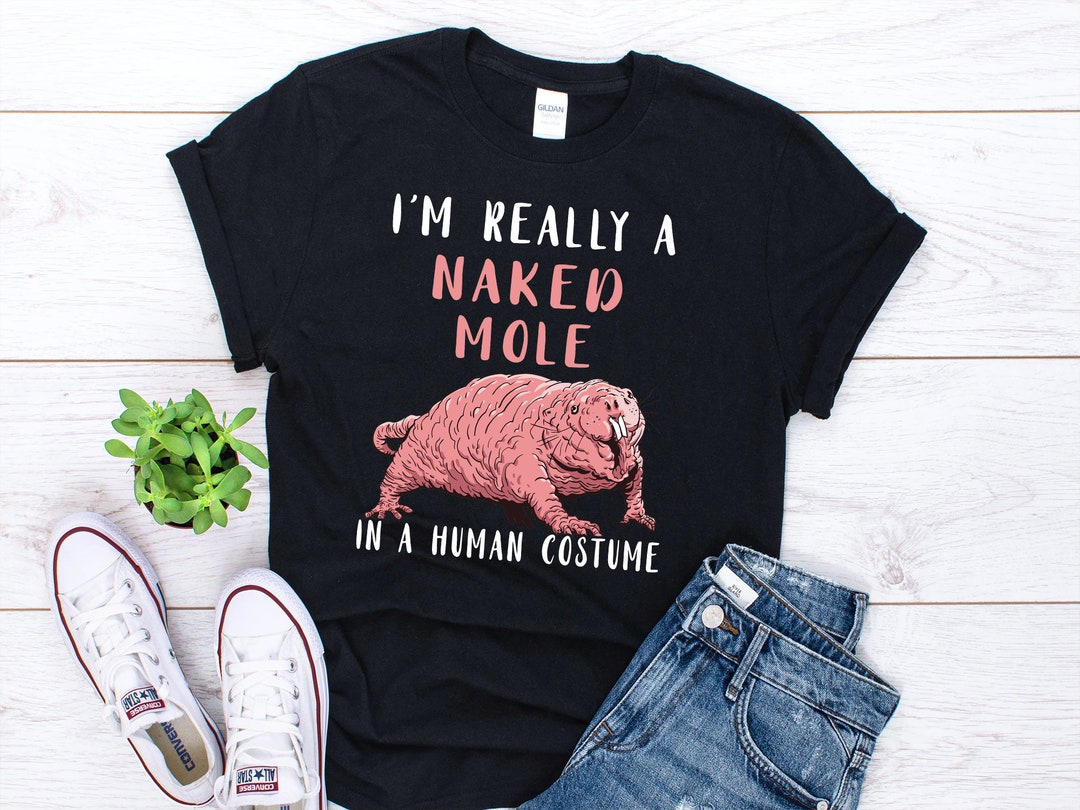 Naked Mole Day Shirt, Naked Mole-rat Gifts,funny Moles Animal Lover ...