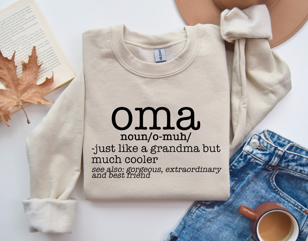 Oma Noun Sweatshirt, Oma Sweatshirt, Unisex T-shirt, Oma Sweater, Oma Crewneck, New Oma Gift ...