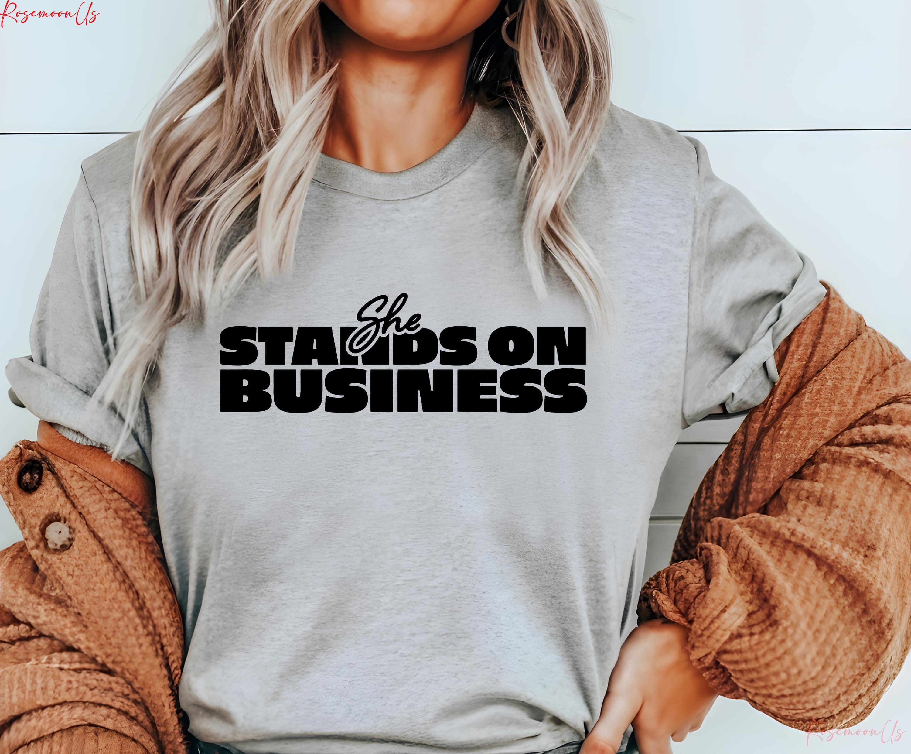 She Stands on Business Shirt, Business Shirt, Working Mom Gift, Working ...