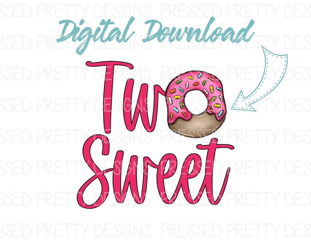 Two Sweet PNG, Donut Birthday Design, 2nd Birthday, Sublimation PNG ...