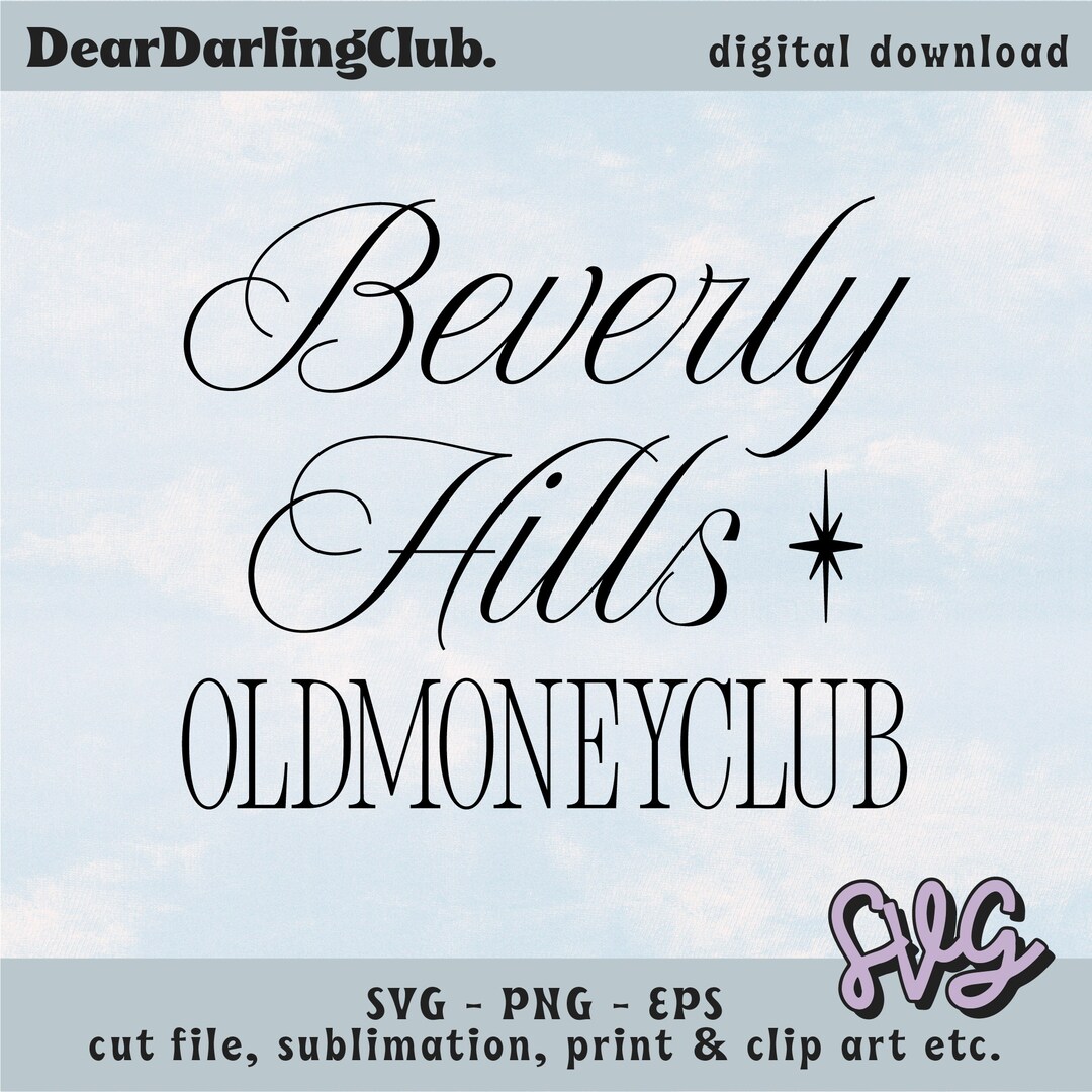 SVG Design "beverly Hills - Old Money Club." Cut File for Cricut ...