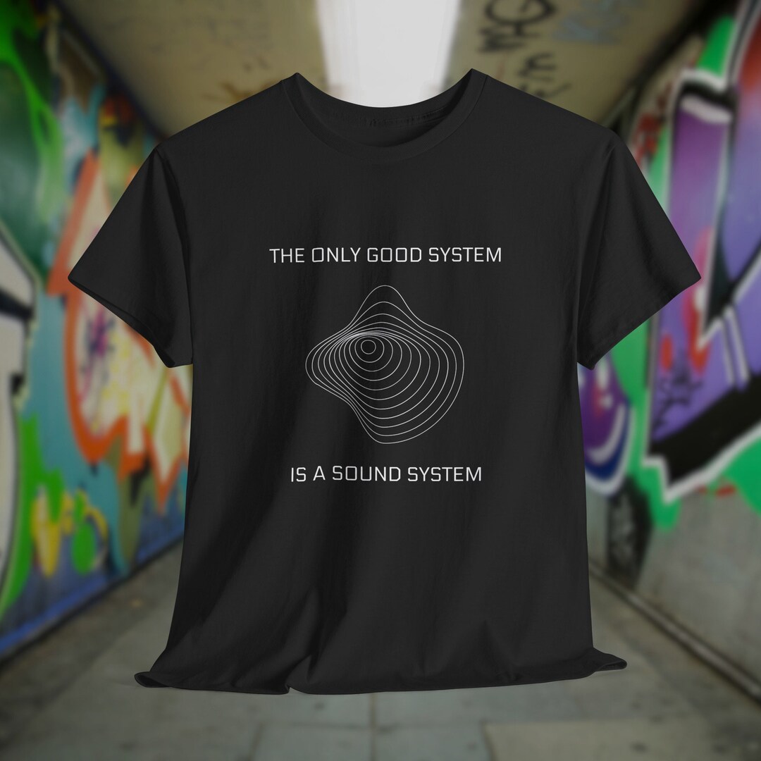 The Only Good System is A Sound System - Music T-shirt - Audio Spectrum ...