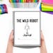 The Wild Robot Bundle - Quizzes and Writing Journal, Novel Study ...