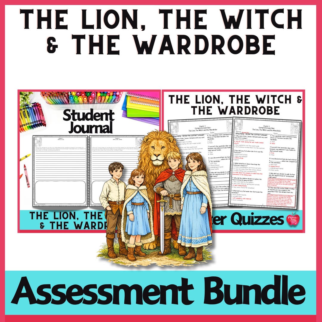 Lion Witch Wardrobe Assessment Bundle | Chapter Quizzes Journal Prompts ...
