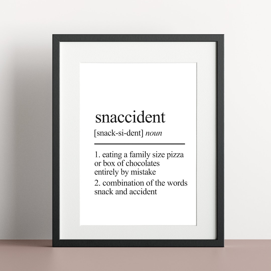 Snaccident Print | Dictionary Definition | Noun Print - Etsy UK