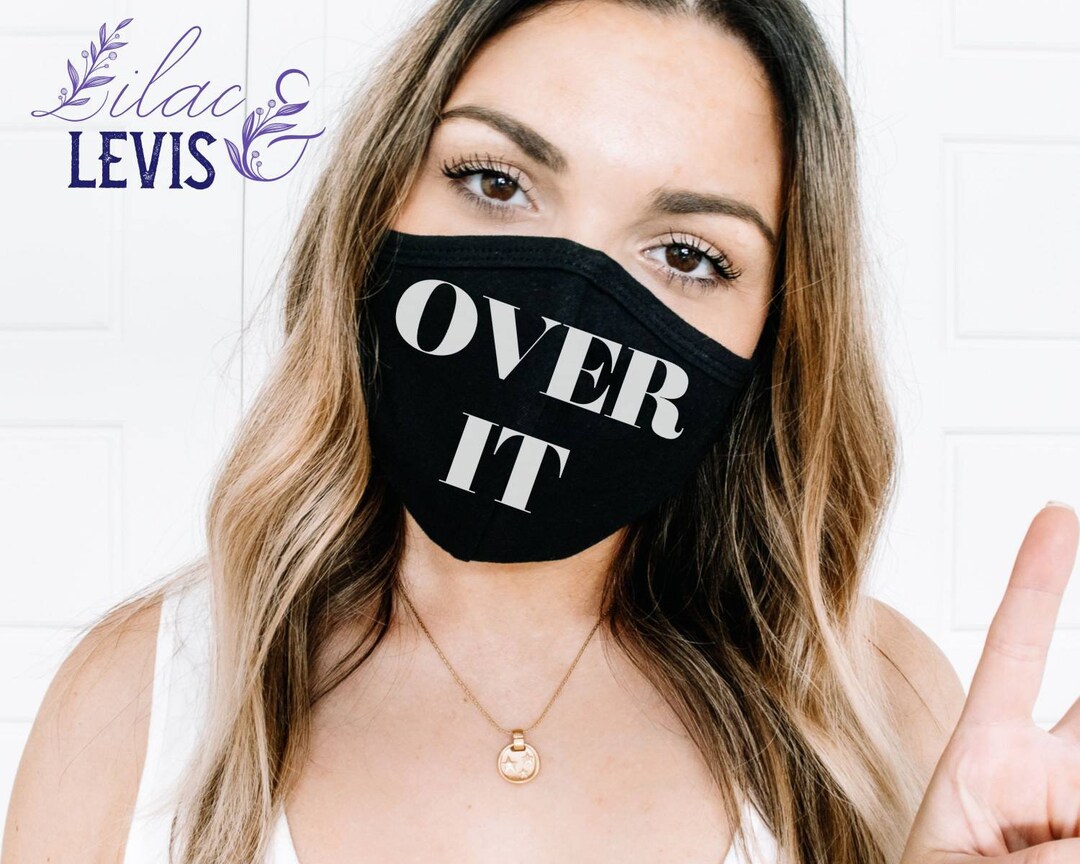 Over It Mask, I'm so Over It, Sarcastic Mask, Funny Mask, Masks for ...