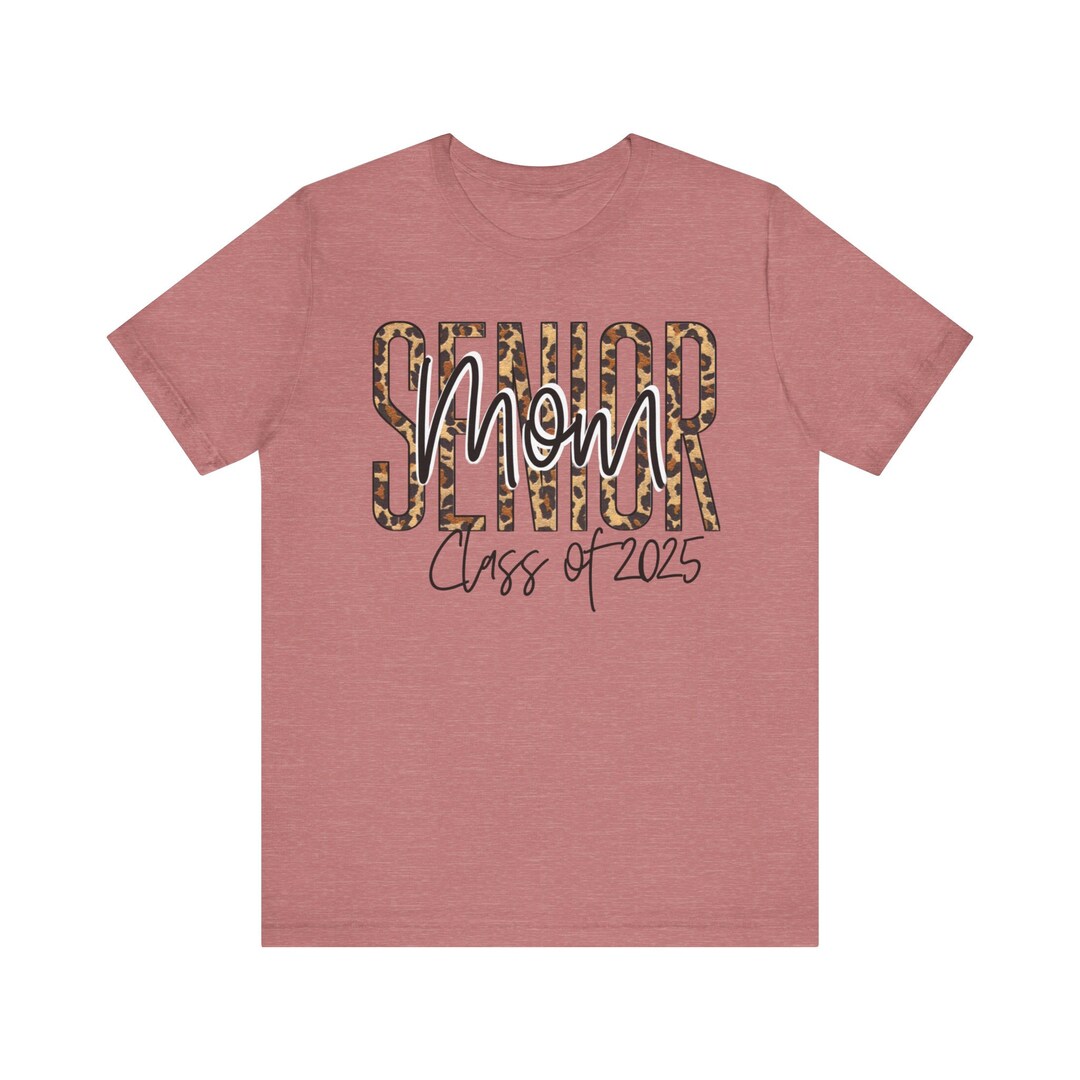 Class of 2025 Senior Mom T-shirt, One Proud Senior Mom Tee, 25 ...
