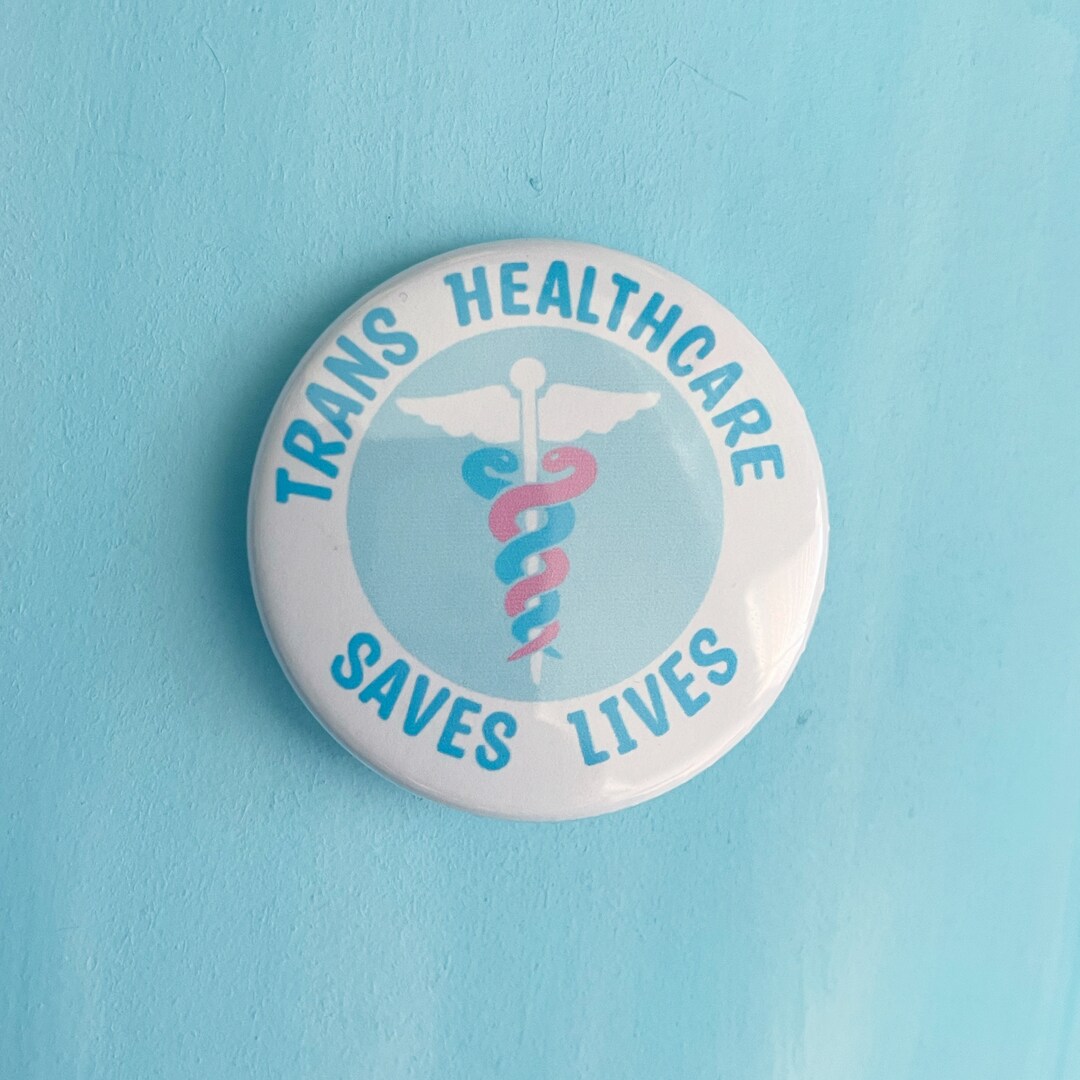 Trans Healthcare Saves Lives Pin - Etsy