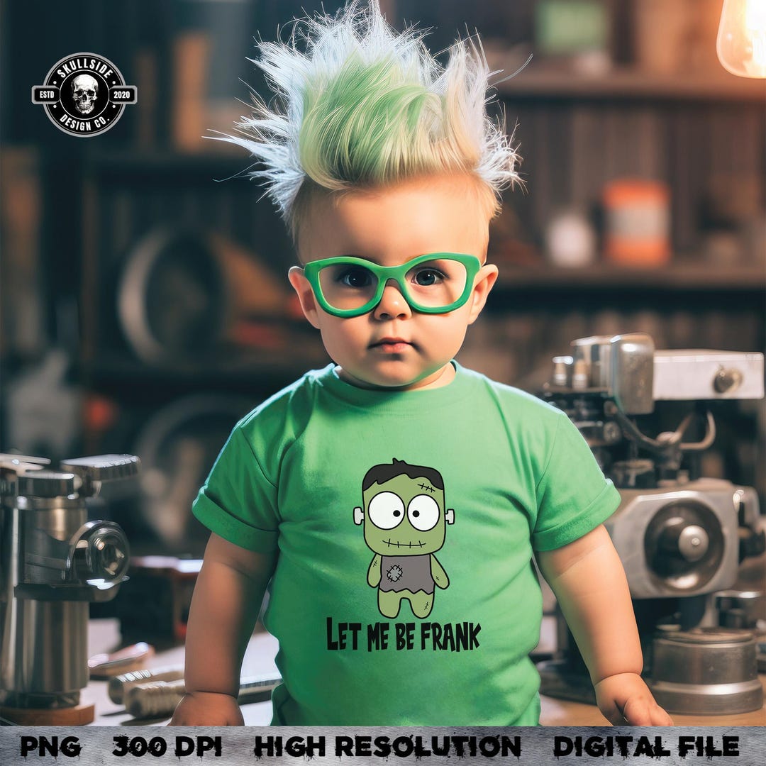 Let Me Be Frank, Frankenstein Png, Cute Halloween Designs, Digital ...