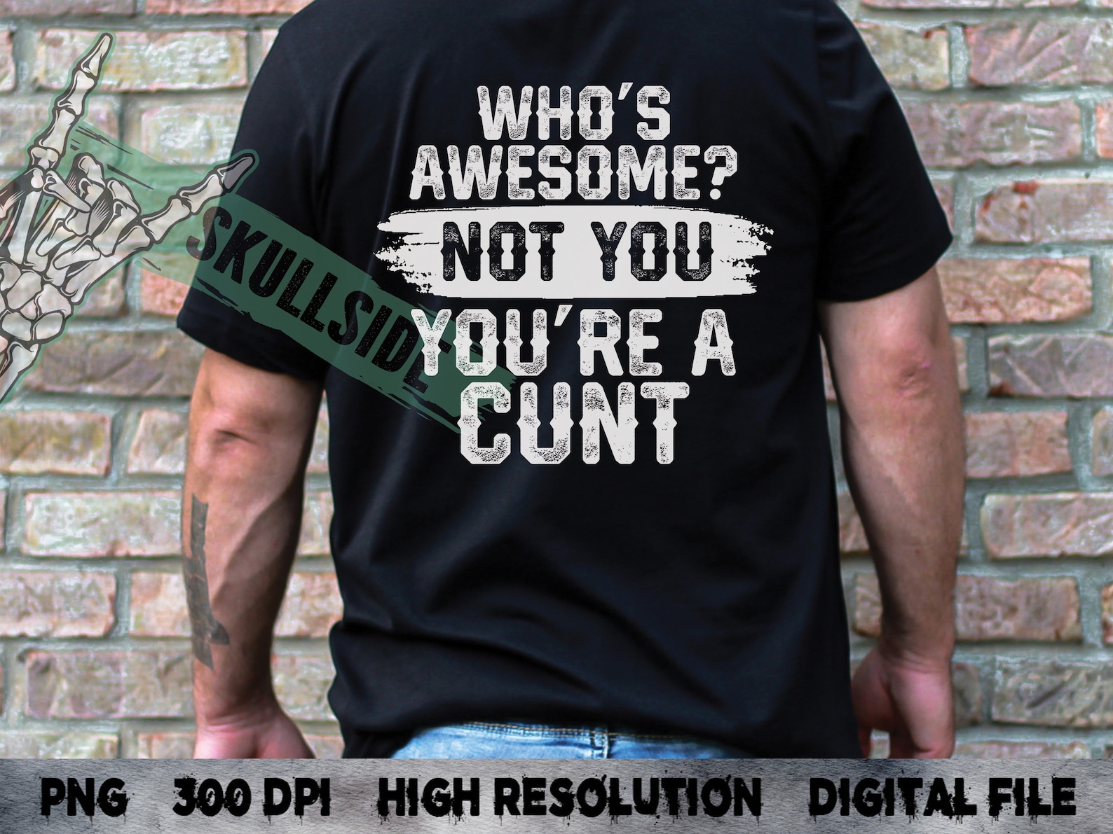 Who's Awesome? Not You Png - 2 Colors - Vulgar Png - Men's Designs Png ...
