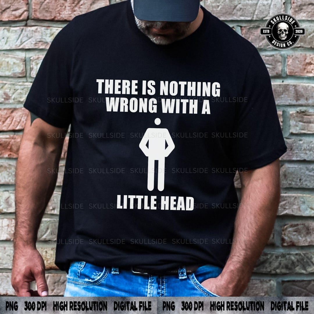 Funny Men's Shirt Png, Inappropriate Digital Download, Shirts That Go ...
