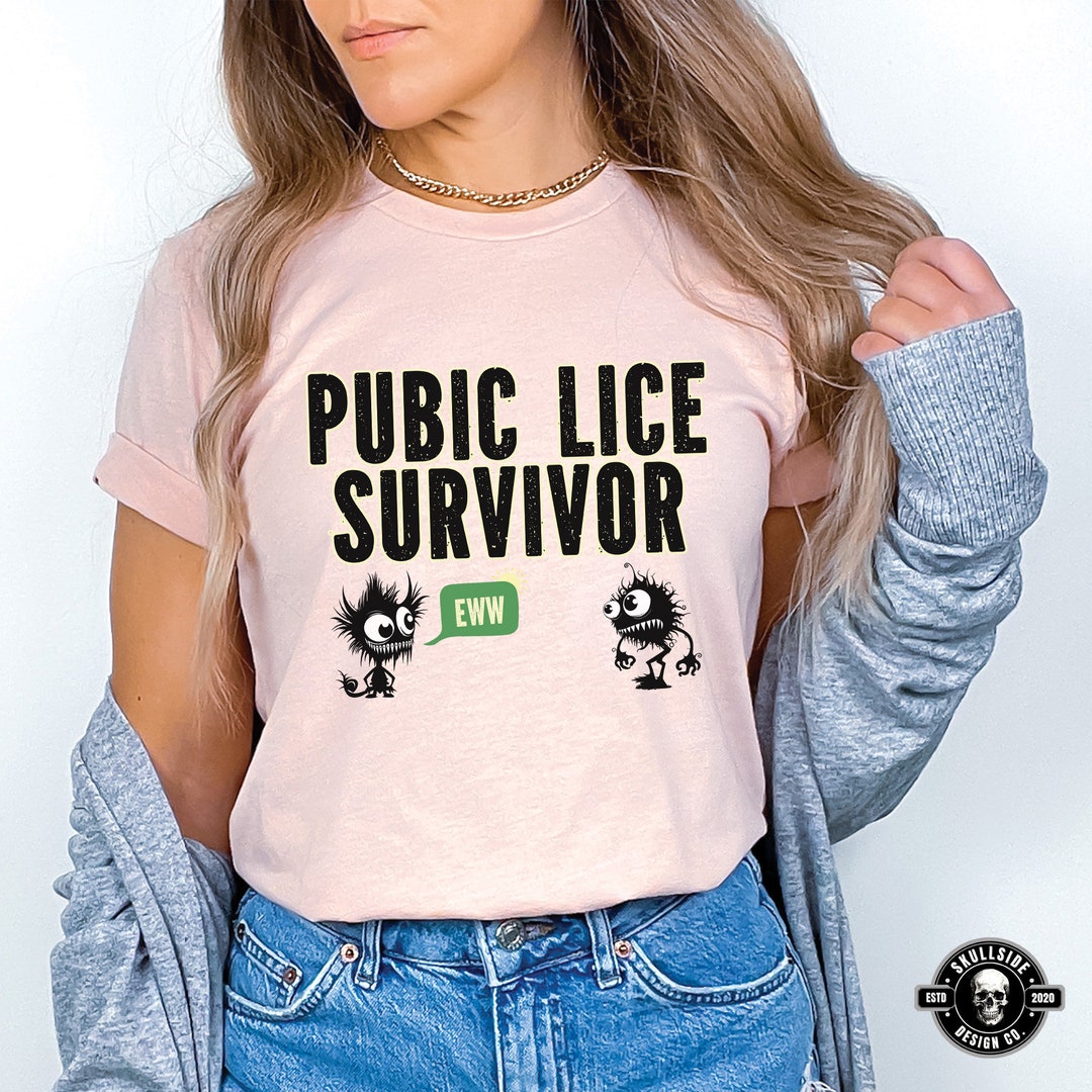 Gag Gift, Pubic Lice Survivor Unisex Jersey Tee, Funny Clothing, Bella ...