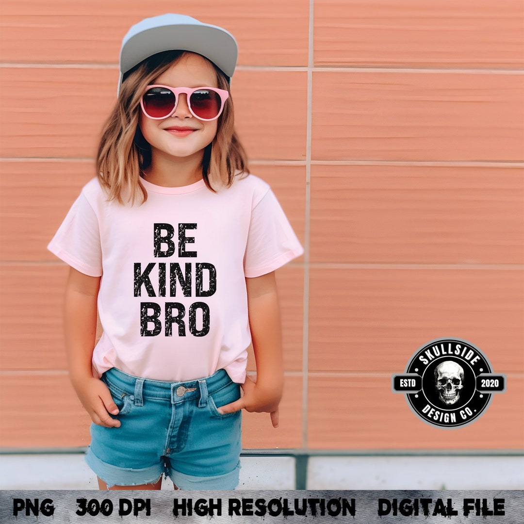 Be Kind Bro, Pink Shirt Day, Anti-bullying Png, Pink Shirt Designs ...