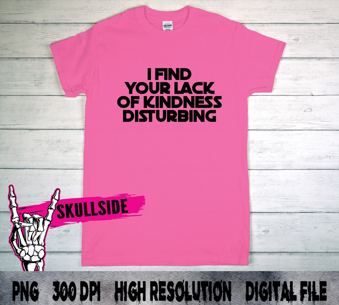 Pink Shirt Day Png - Lack of Kindness Disturbing Png - Anti-bullying ...