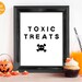 Halloween Party Signs Toxic Treats Halloween Party Decor - Etsy