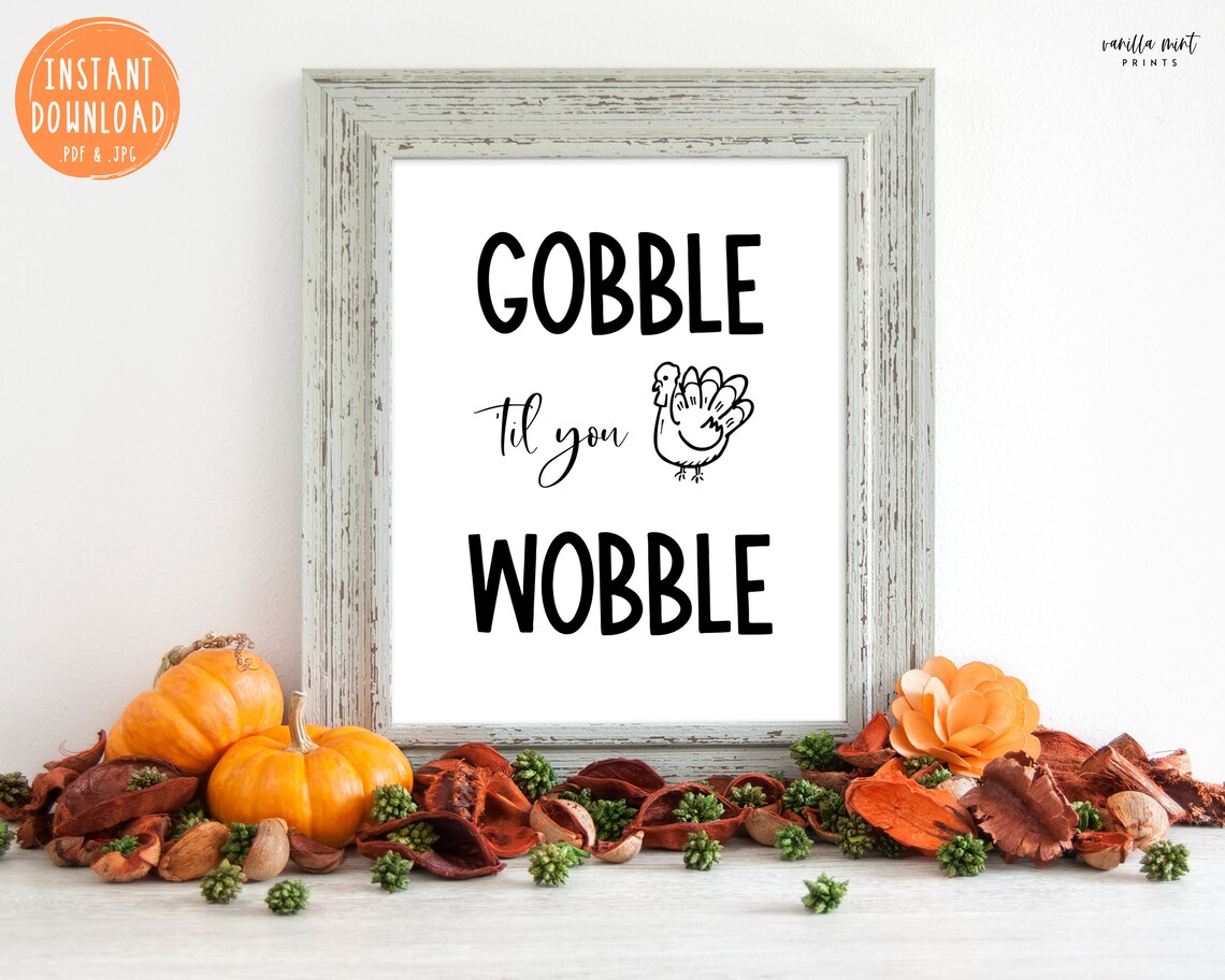 Thanksgiving Sign Gobble Til You Wobble Funny Thanksgiving - Etsy