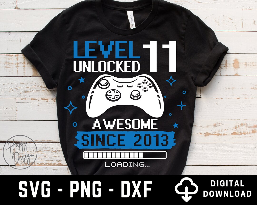Level 11 Unlocked Svg, 11th Birthday Boy Svg, 11 Years Old Gamer T ...
