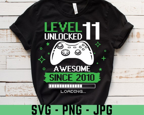 Level 11 Unlocked Svg 11th Birthday Boy Svg 11 Years Old | Etsy