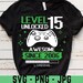 Level 15 Unlocked Svg 15th Birthday Boy Svg 15 Years Old | Etsy