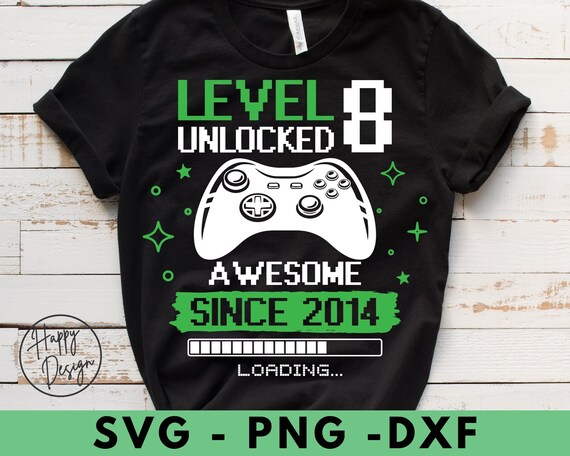 Level 8 Unlocked Svg 8th Birthday Boy Svg 8 Years Old Gamer - Etsy