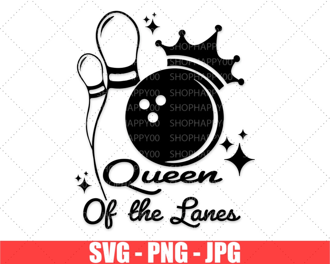 Queen Of The Lanes SVG, Bowling Queen Svg, arquivo SVG de boliche, liga ...