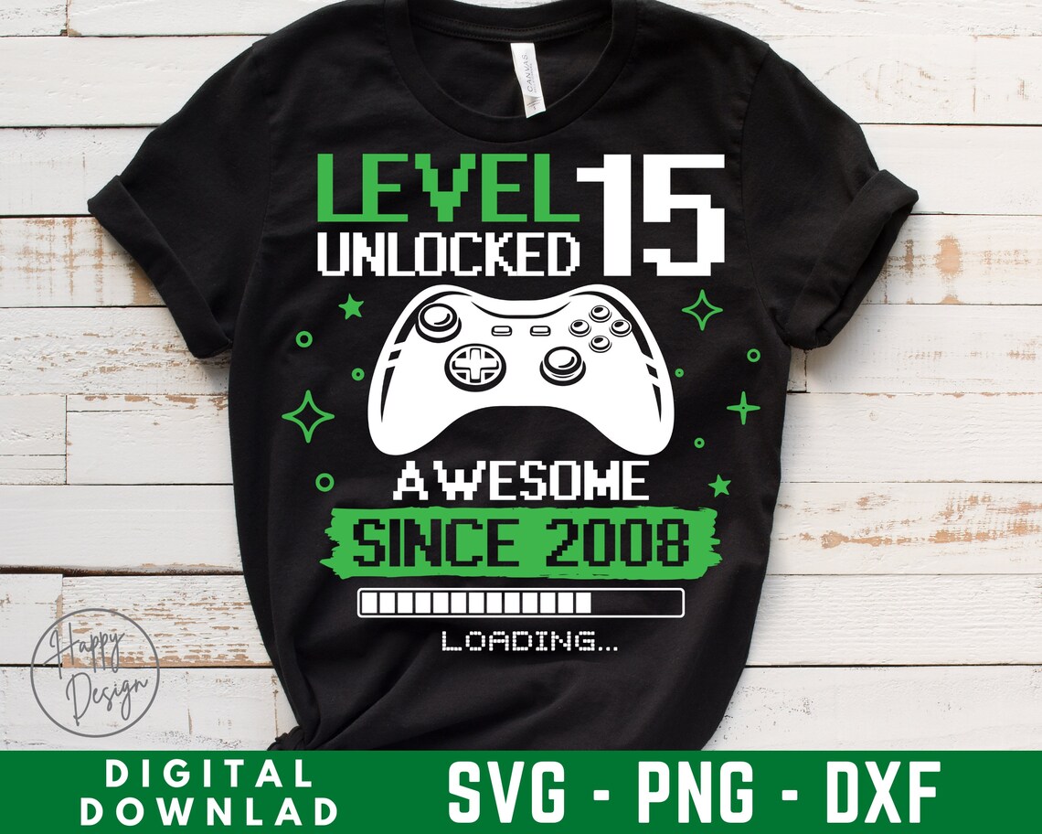 Level 15 Unlocked Svg 15th Birthday Boy Svg 15 Years Old - Etsy