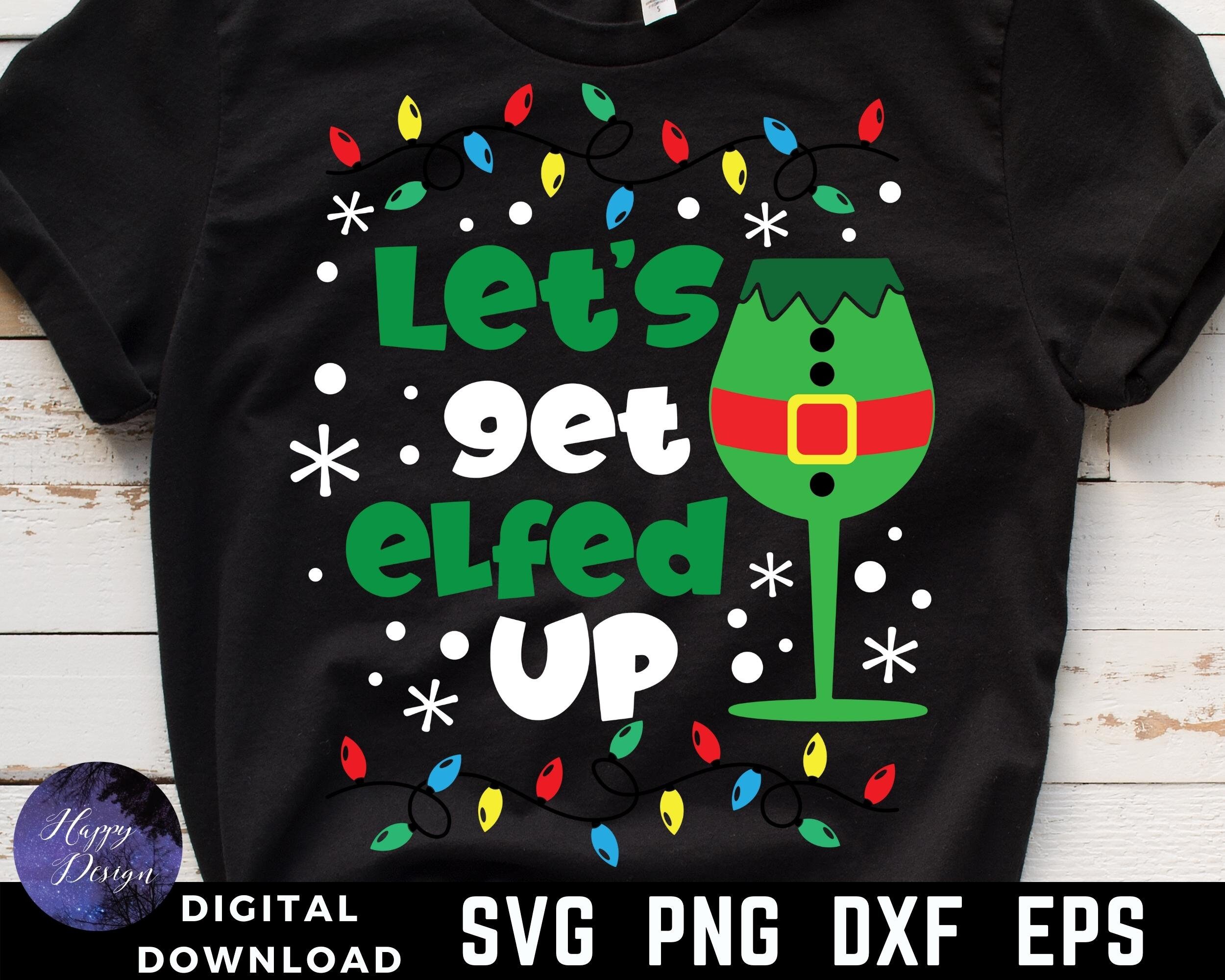 Let's Get Elfed up SVG Christmas SVG Merry Christmas - Etsy