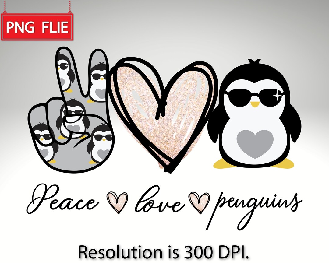 Peace Love Penguins Sublimation Png Digital Download, Peace Love ...