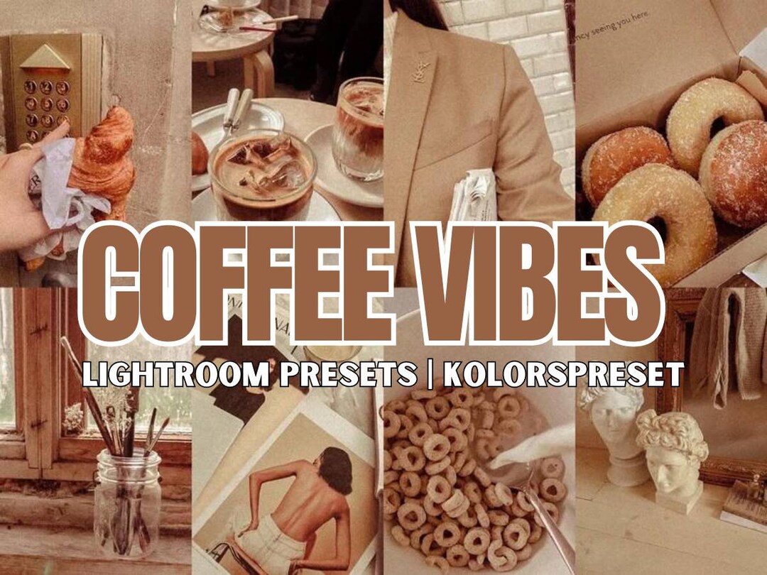 5 COFFEE VIBES Lightroom Presets for Mobile and Desktop, Brown Latte ...