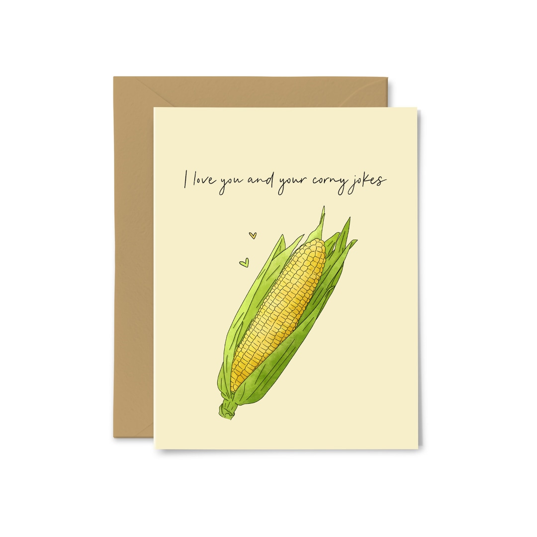 I Love You and Your Corny Jokes - Valentine's Day, Corn, Funny, Food ...