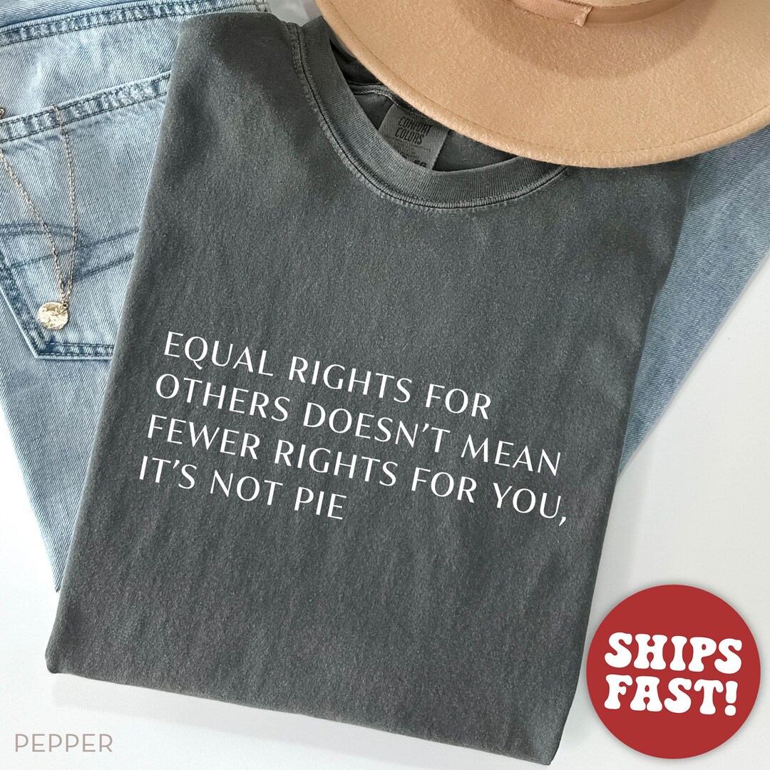 Comfort Colors® Equal Rights Shirt, Human Rights Shirt, Feminist Shirt ...