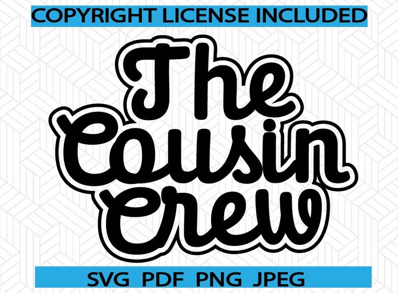 Cousin Crew, Svg, Png, Jpeg, Cousins Shirt, Family Reunion, Cousin Team ...
