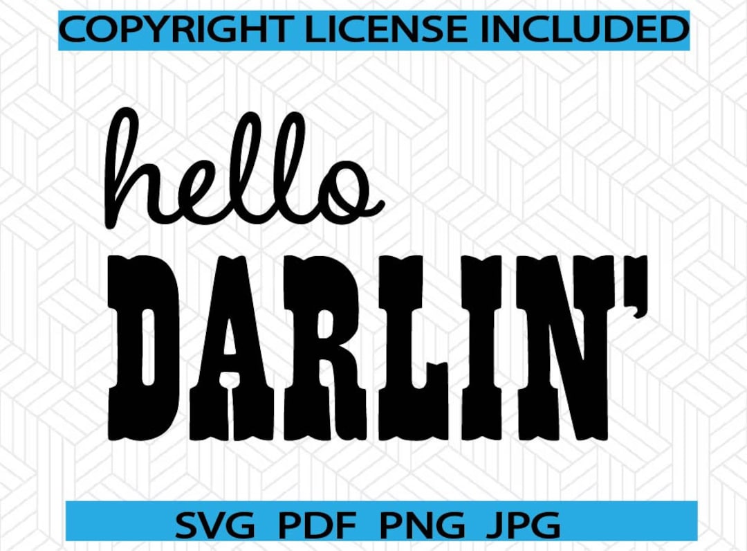 Hello Darlin' SVG | PNG, PDF, Jpeg | Cardinals | Western| Country ...