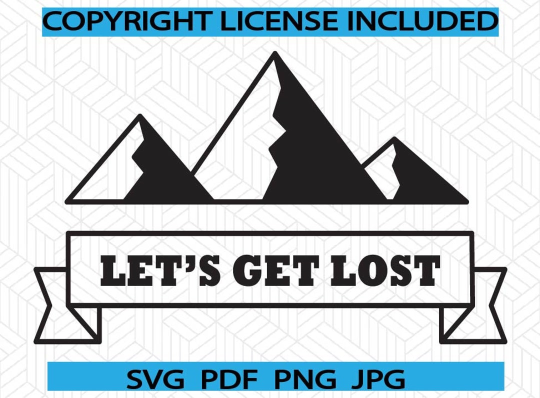 Let's Get Lost SVG | PNG PDF Jpg | Camping | Hiking | Outdoors | Nature ...